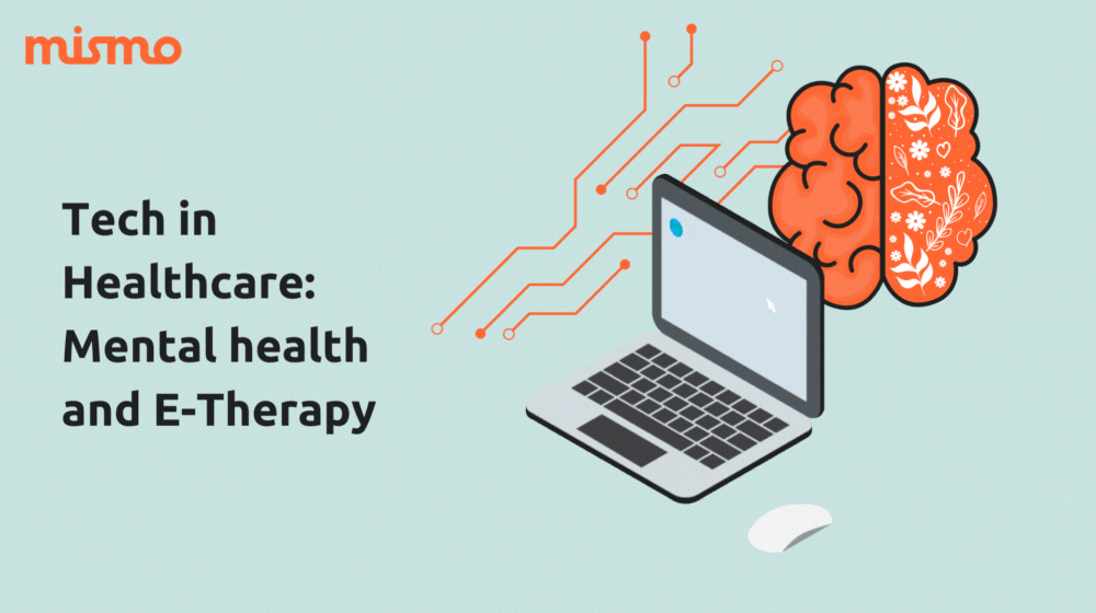 Tech in Healthcare: Mental health and E-Therapy - Mismo