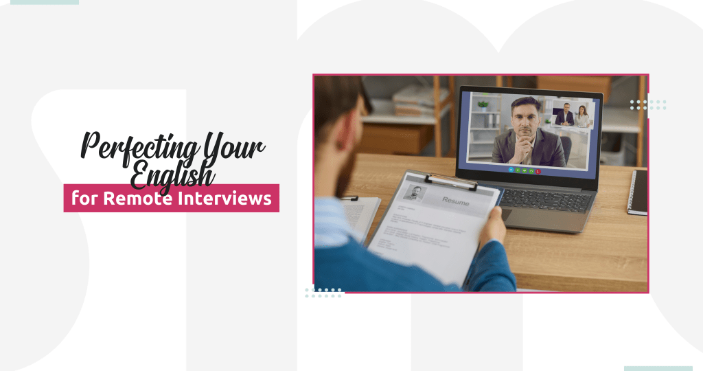 Perfecting Your English for Remote Interviews - Mismo
