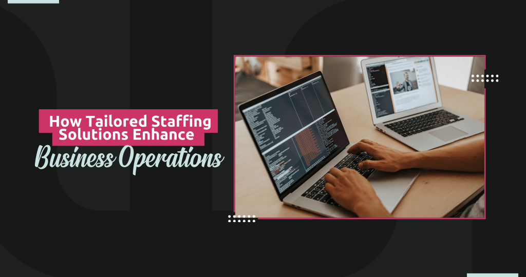 How Tailored Staffing Solutions Enhance Business Efficiency - Mismo