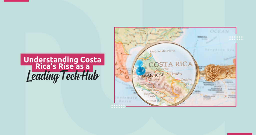 Costa Rica Tech Hub: A Growing Global Player - Mismo