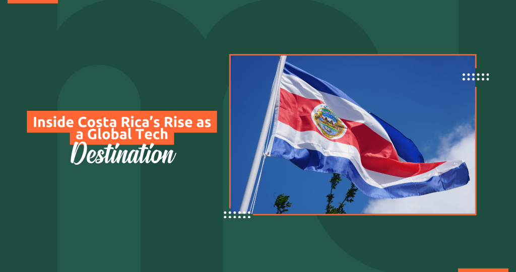 Inside Costa Rica’s Rise as a Global Tech Destination - Mismo